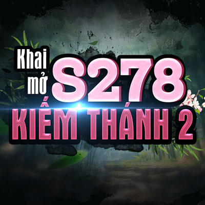 [NEW] KHAI MỞ MÁY CHỦ S278 | CMN Online