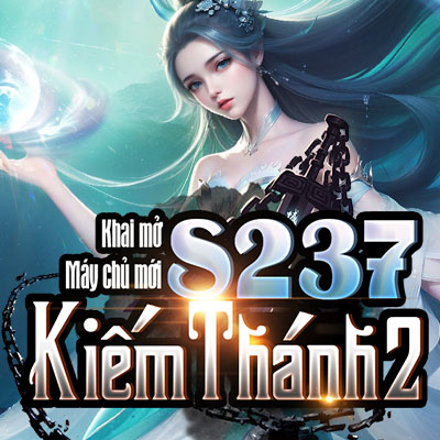 [NEW] KHAI MỞ MÁY CHỦ S237 | CMN Online