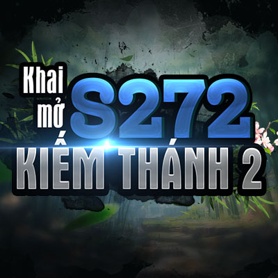 [NEW] KHAI MỞ MÁY CHỦ S272 | CMN Online