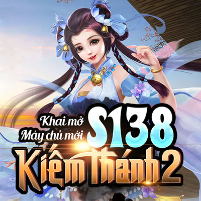 [NEW] KHAI MỞ MÁY CHỦ S138 | CMN Online