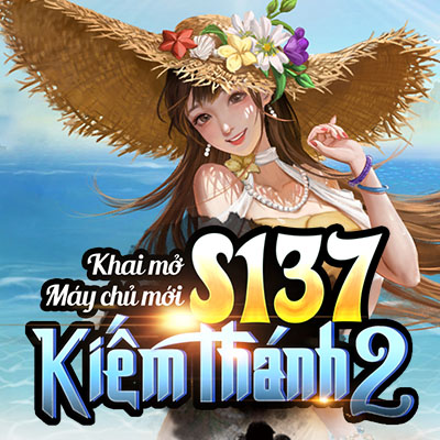 [NEW] KHAI MỞ MÁY CHỦ S137 | CMN Online