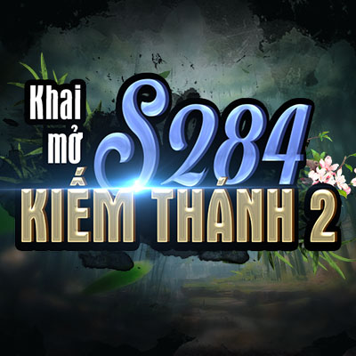[NEW] KHAI MỞ MÁY CHỦ S284 | CMN Online