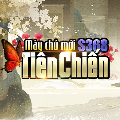 MỪNG RA MẮT CHÍNH THỨC - KHAI MỞ S368 | Tiên Chiến CMN ONLINE
